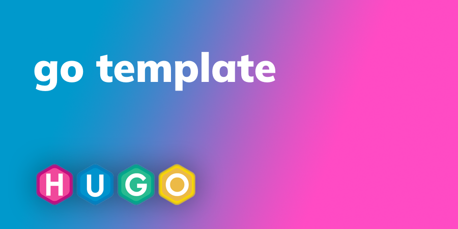 Go template functions, operators, and statements